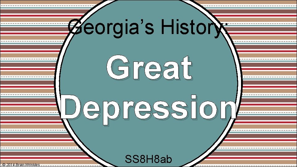 Georgias History Great Depression 2014 Brain Wrinkles SS
