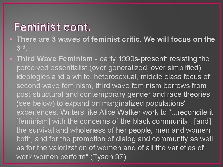 Critical Lenses Objectives To understand the feminist lens