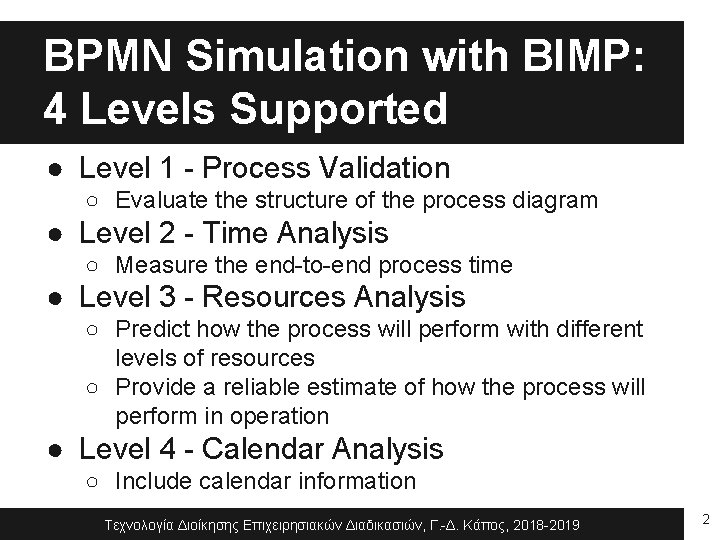 BPMN Simulation with BIMP 4 Levels Supported Level