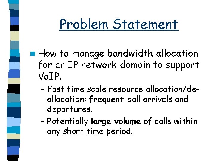 A Scalable Bandwidth Management Architecture for Supporting Vo