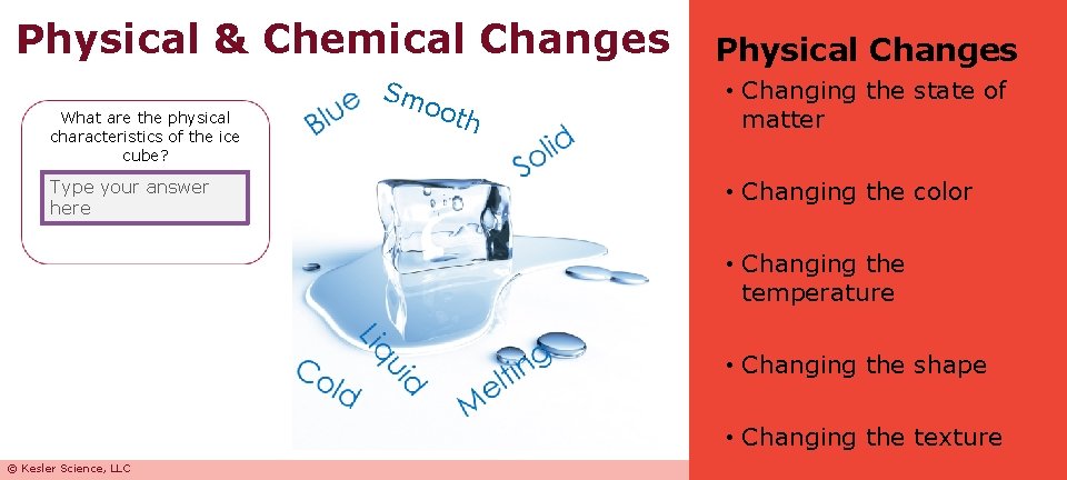 Physical and Chemical Changes Presented by Kesler Science