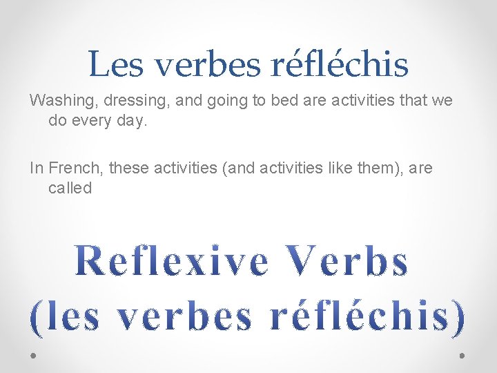 Chpitre 12 Structure Les verbes rflechis Franais II