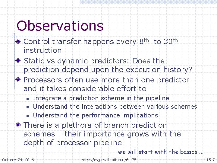 Constructive Computer Architecture Branch Prediction Arvind Computer Science
