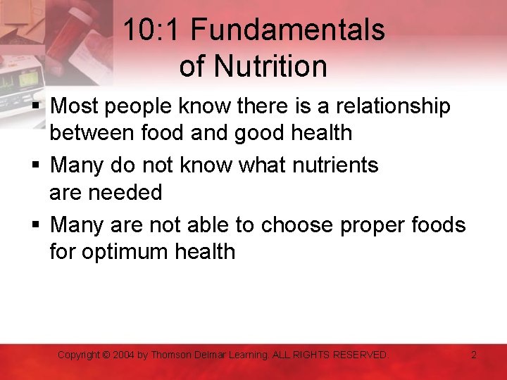 Unit 10 Nutrition and Diets Copyright 2004 by