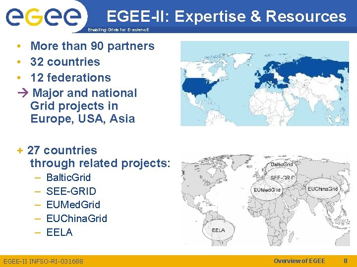 Enabling Grids for Escienc E An overview of