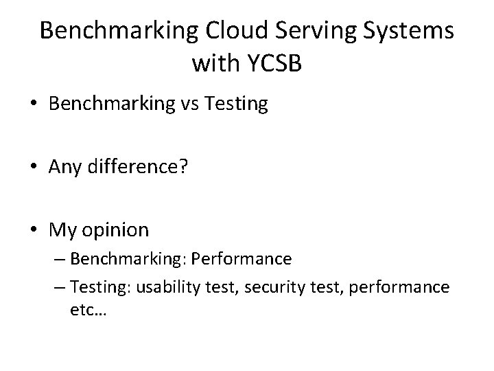 Benchmarking Cloud Serving Systems with YCSB Brian F