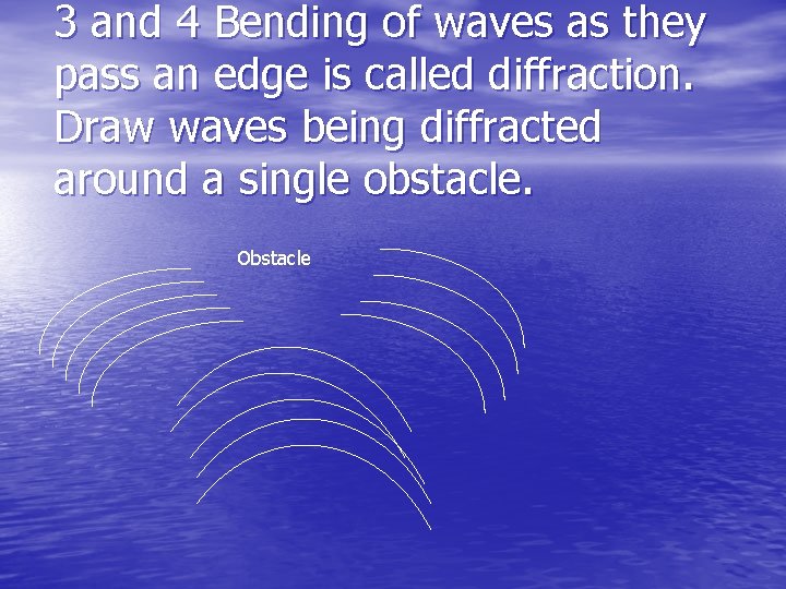 Wave Interactions PreAssessment 1 Define Reflection The bouncing