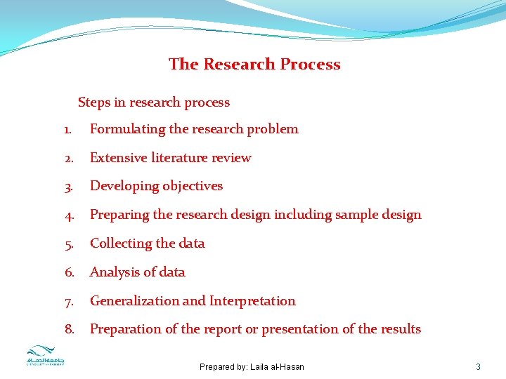 Lecture 2 The Research Process Prepared by Laila