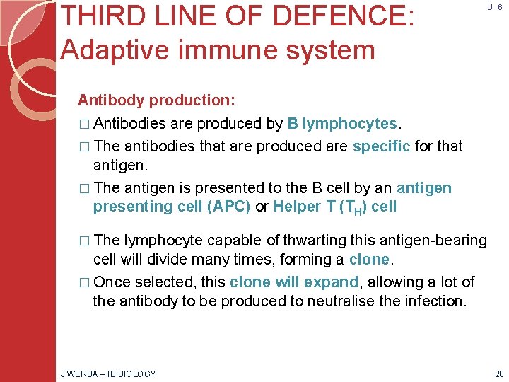 DEFENCE AGAINST INFECTIOUS DISEASE The human body has