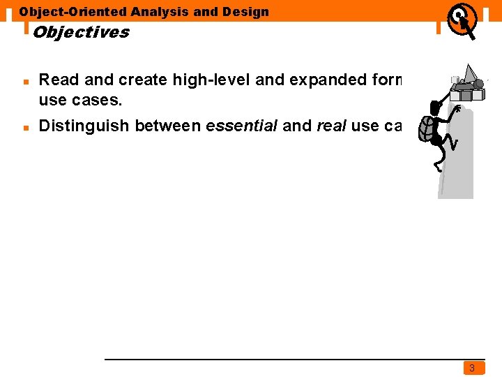 Creating Use Cases Overview n n N ObjectOriented