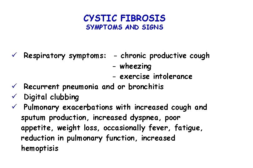 CYSTIC FIBROSIS Is a complex metabolic disorder characterized