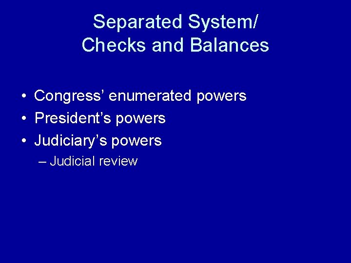 The American Constitutional System Observations 3 elements of