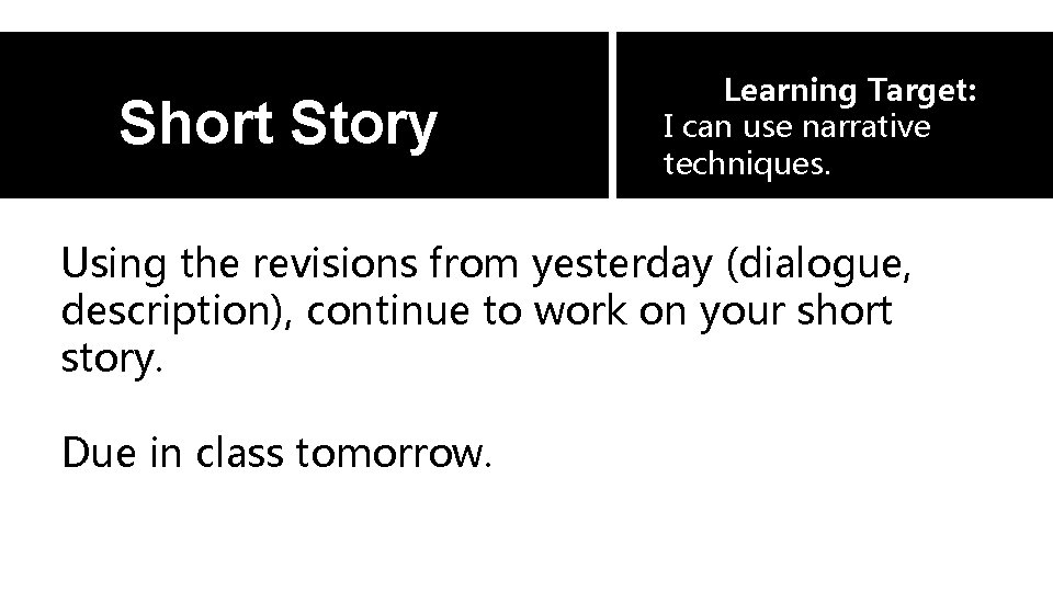 Learning Target I can use narrative techniques Bell
