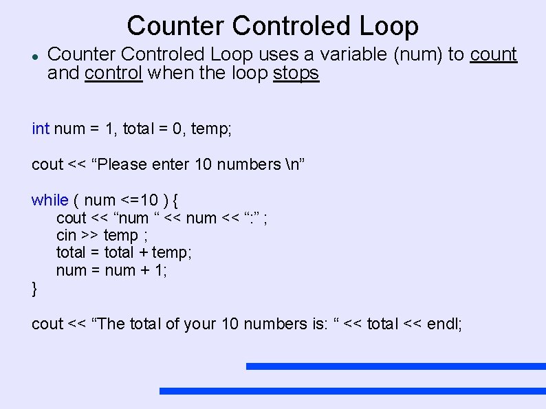 Lecture 4 Looping Building on the foundation Now