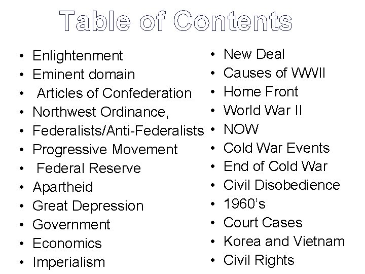 TABLE OF CONTENTS 1 Enlightenment 2 Industrial Revolution