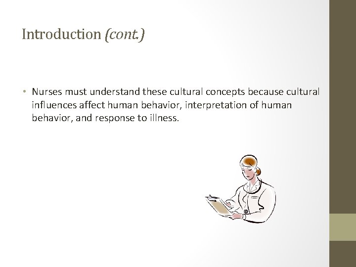 Cultural Diversity Introduction Culture describes a particular societys