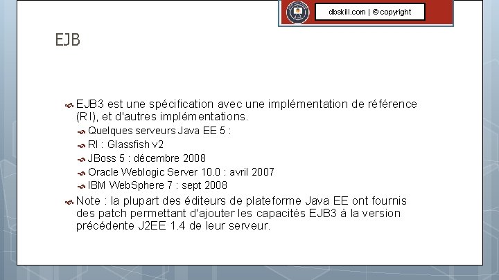 dbskill com copyright EJB 3 Introduction dbskill com