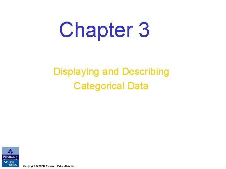 1 Chapter 3 Displaying and Describing Categorical Data
