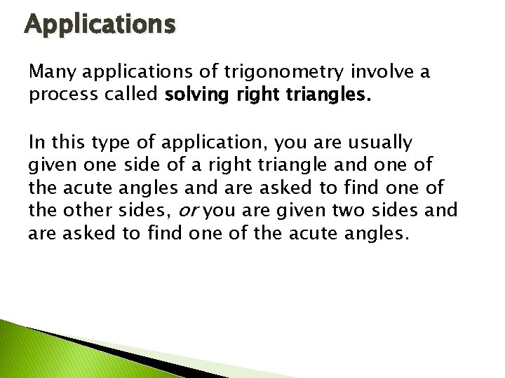 Right Triangle Trigonometry Skill 22 Objectives Evaluate trigonometric