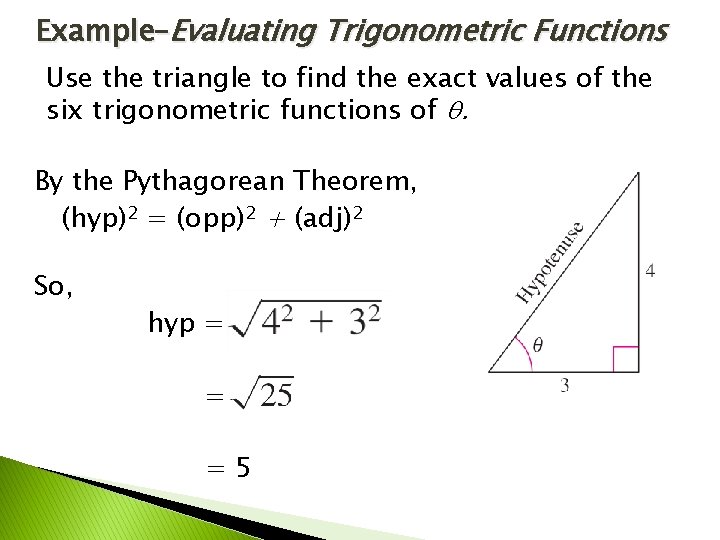 Right Triangle Trigonometry Skill 22 Objectives Evaluate trigonometric