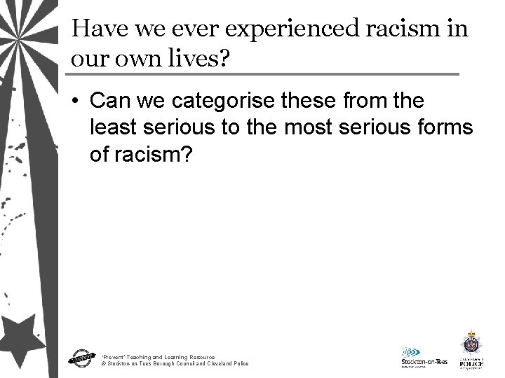 Identifying Racism Lesson Objectives To identify different types