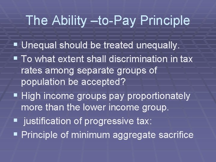 Traditional principles of Public Finance 7 The Fundamental