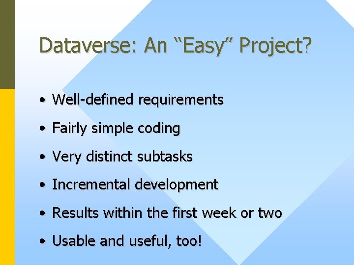 Dataverse Software Engineering for Better Universe Data Management