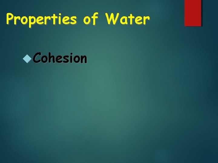 The Extraordinary Properties of Water Learning objective 1