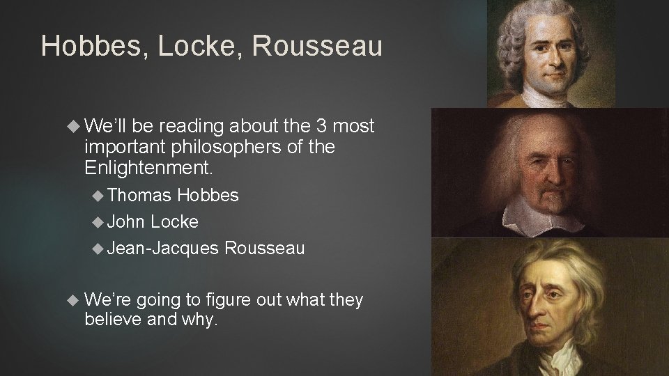 Enlightenment Beliefs Equality the belief that all people