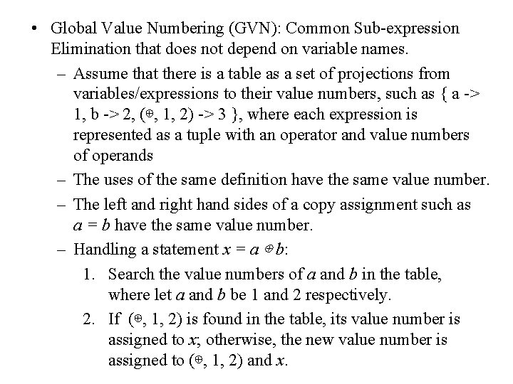 Examples of SSA based optimizers Global Value Numbering