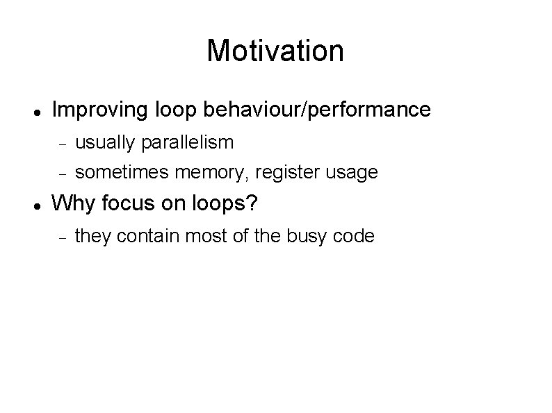 ECE 1754 Loop Transformations by Eric La Forest
