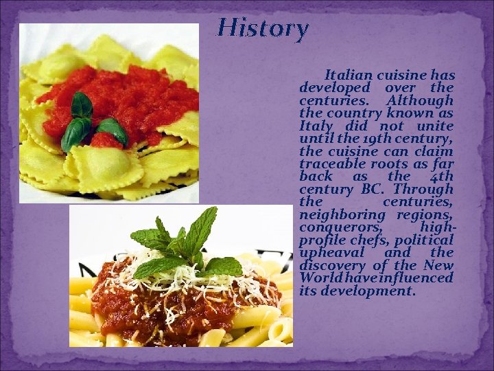 Italian cuisine Prepared by the pupil of the