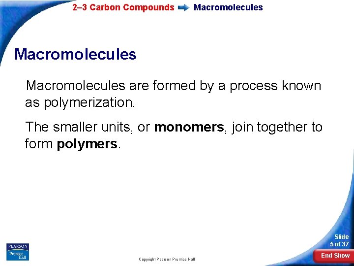 Biology Slide 1 of 37 Copyright Pearson Prentice