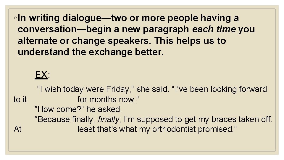 USING DIALOGUE Minilesson Some background Quotation marks began