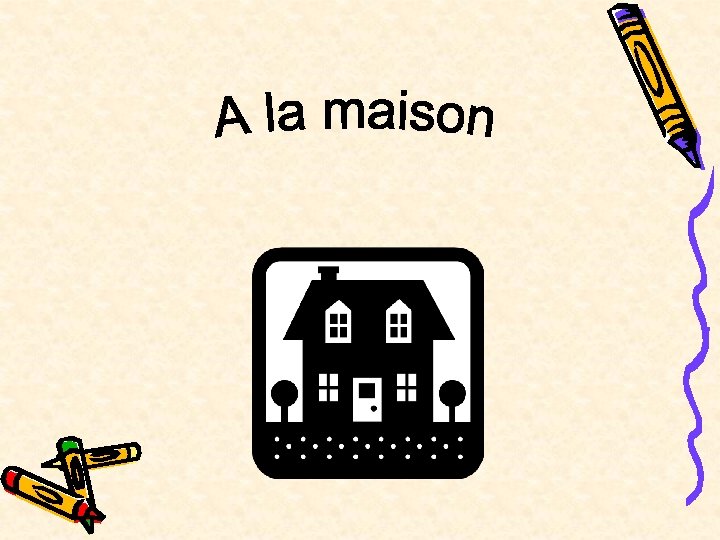 chauffement match 1 La maison 2 La chambre