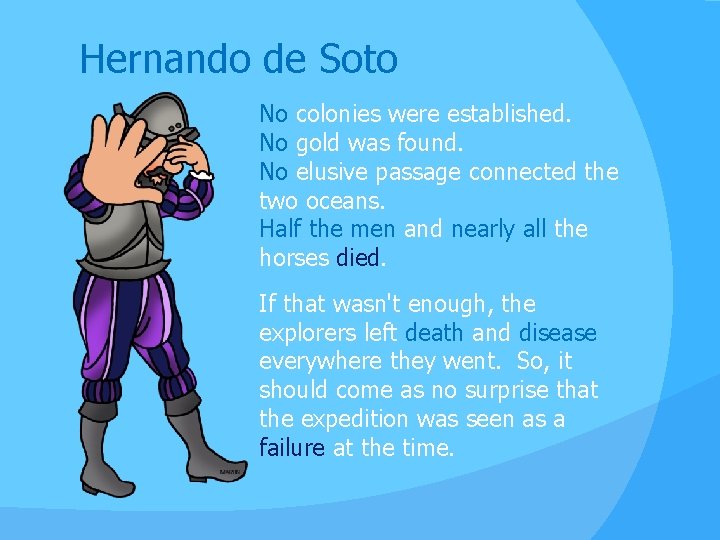 Hernando de Soto was born in Spain around