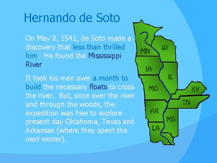 Hernando de Soto was born in Spain around