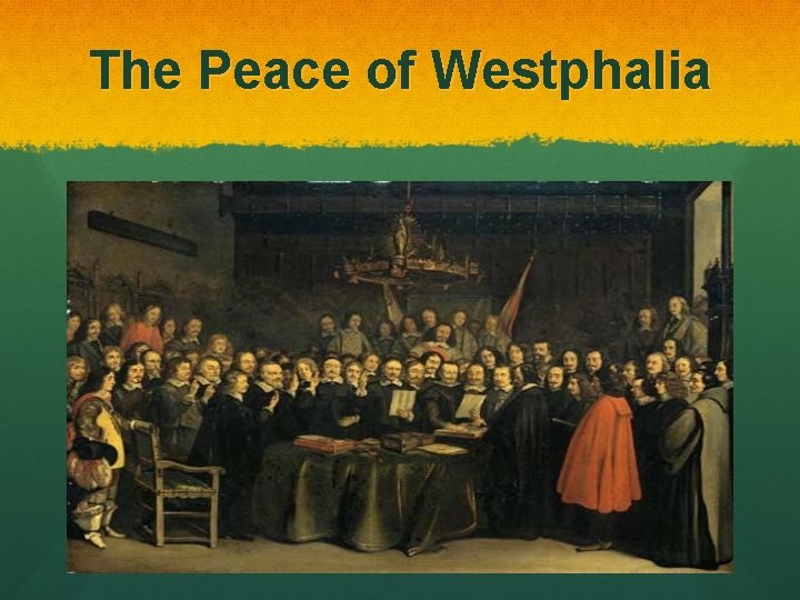 II Peace of Westphalia and the beginning of