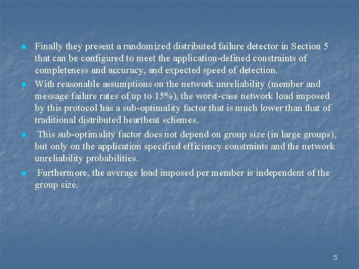 On Scalable and Efficient Distributed Failure Detectors Presented