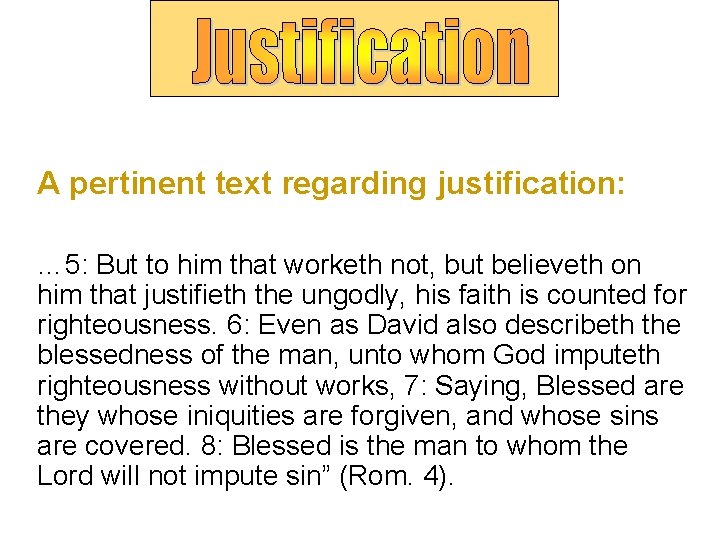 The subject of justification is a rich deep The subject of justification is a rich deep