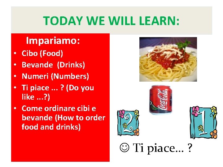 ITALIAN FOOD AND DRINKS CIBO E BEVANDE ITALIANE