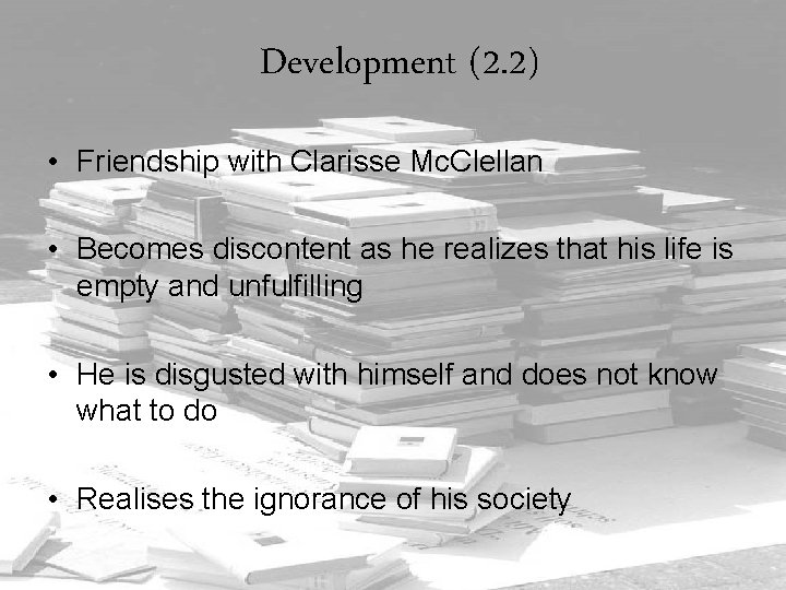 Fahrenheit 451 by Bradbury Montags development Presented by