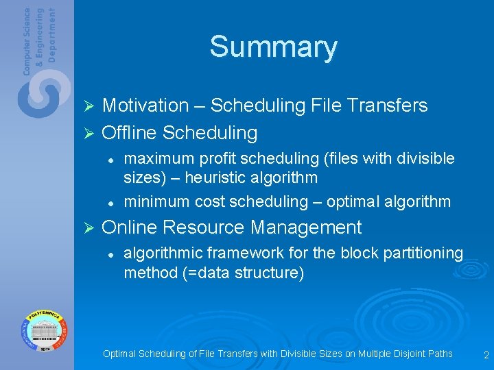 Optimal Scheduling Of File Transfers With Divisible Sizes