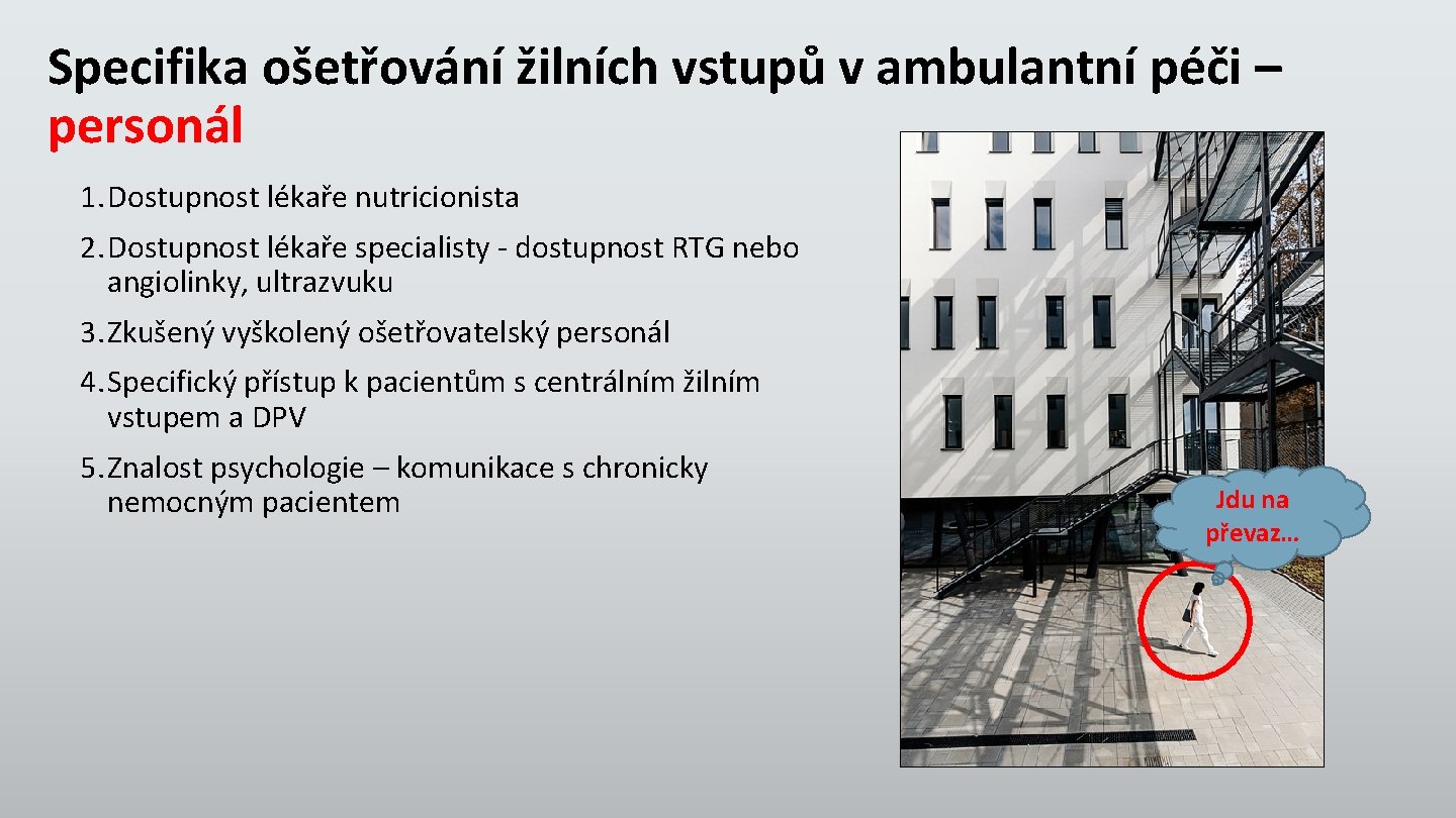 Specifika oetovn ilnch vstup v ambulantn pi L