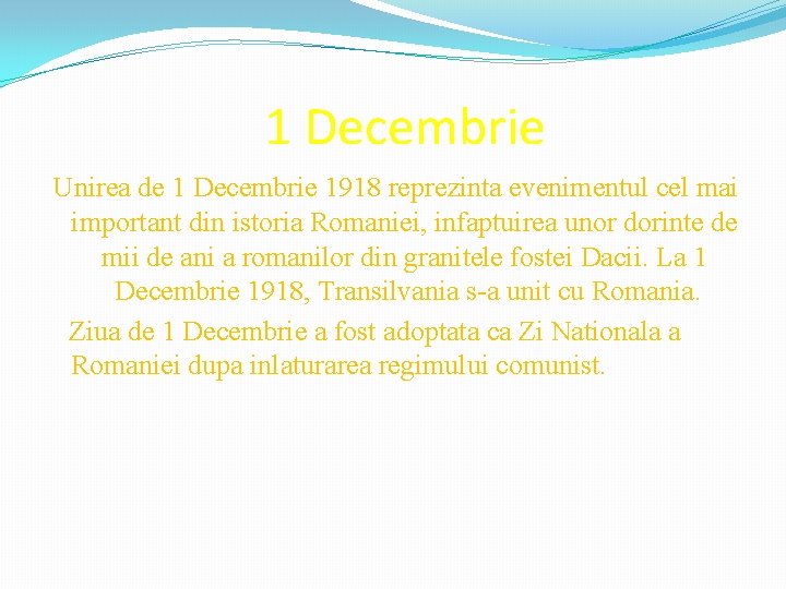 1 DECEMBRIE ZIUA NATIONALA A ROMANIEI Clasa a