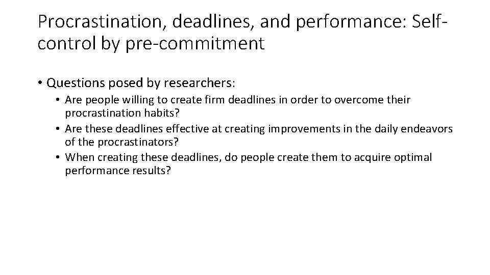 Procrastination deadlines and performance Selfcontrol by precommitment ...
