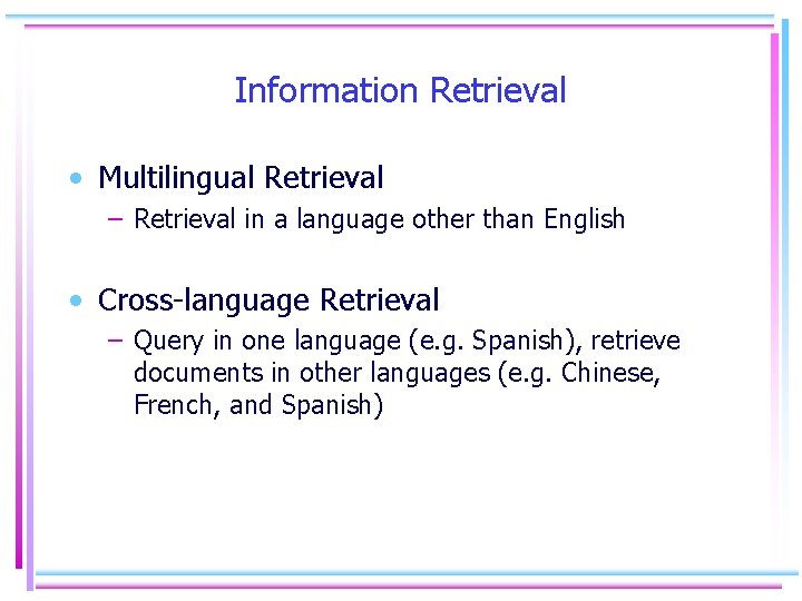 Intelligent Information Retrieval CS 336 Lisa Ballesteros Spring