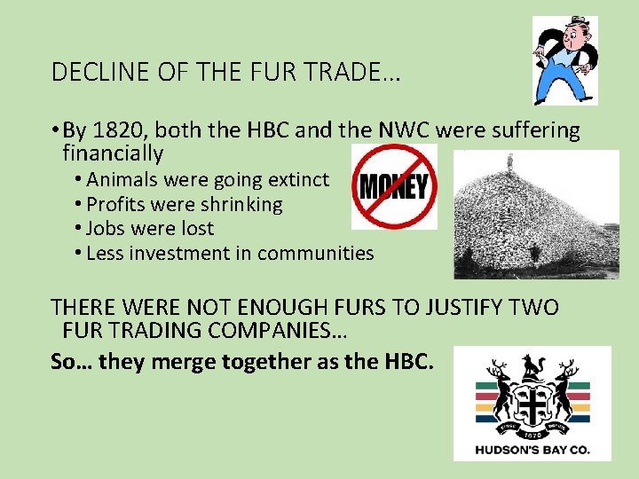 What do you remember The Fur Trade Consequences