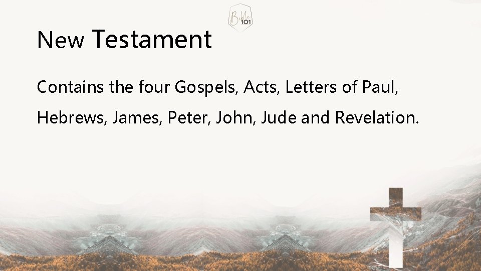 Bible 101 LAKE FOREST CHURCH Bible 101 The