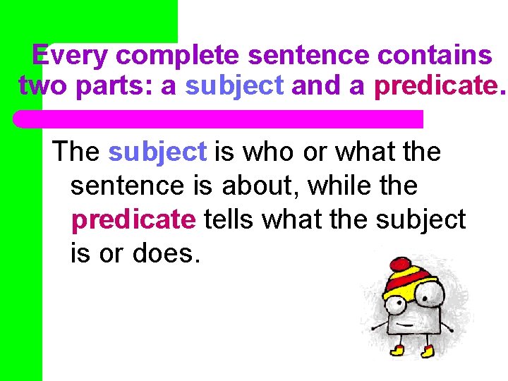 Subject and Predicates Project LA Activity Every complete